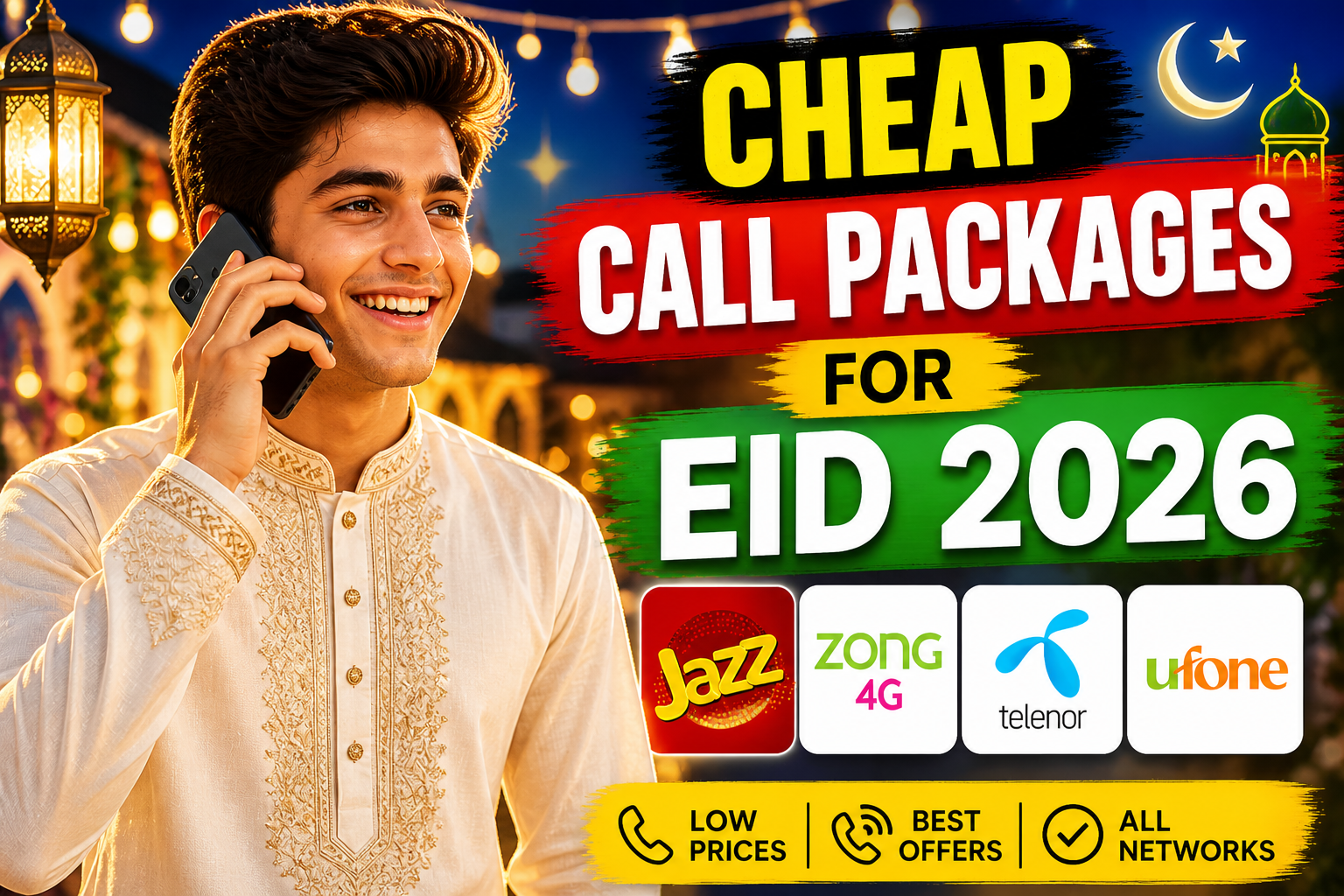 Best Call Packages in Pakistan for Eid 2026 (Jazz, Zong, Telenor, Ufone)